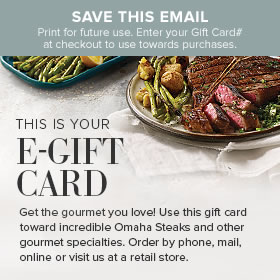 E-Gift Card | Omaha Steaks